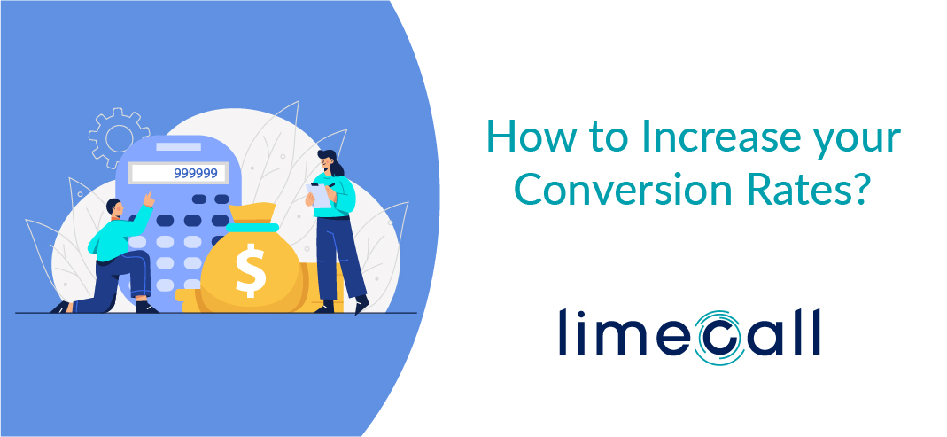 How to Increase your Conversion Rates? - LimeCall