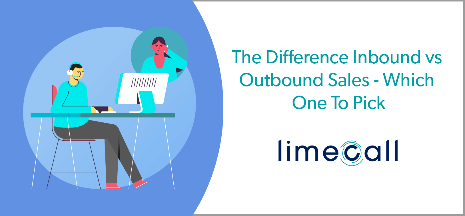 The Difference Inbound vs Outbound Sales | Limecall