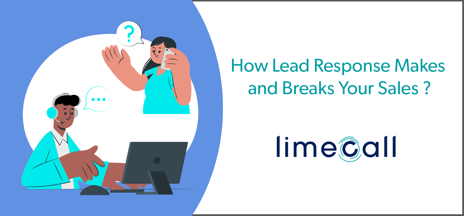 How lead response time makes or breaks your sales | LimeCall