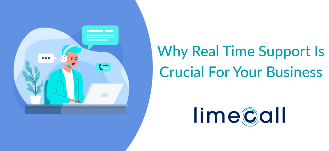Real Time Support - Why is it Crucial for Support | By LimeCall