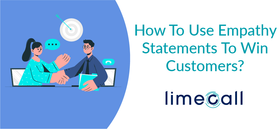 Empathy Statements To Win Customers - Know how | By LimeCall