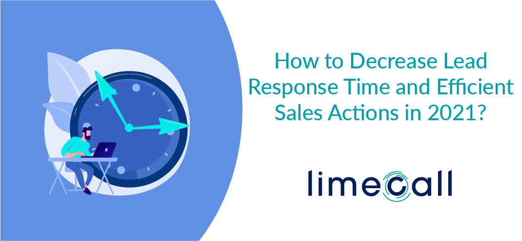 How to Decrease Lead Response Time and Efficient Sales Actions in 2021 ...