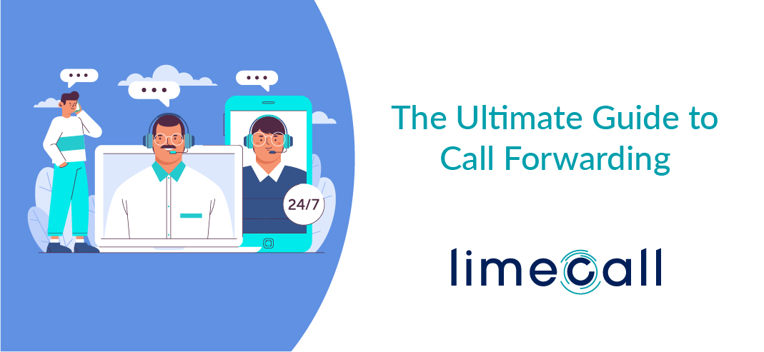 A Guide To Call Forwarding - LimeCall