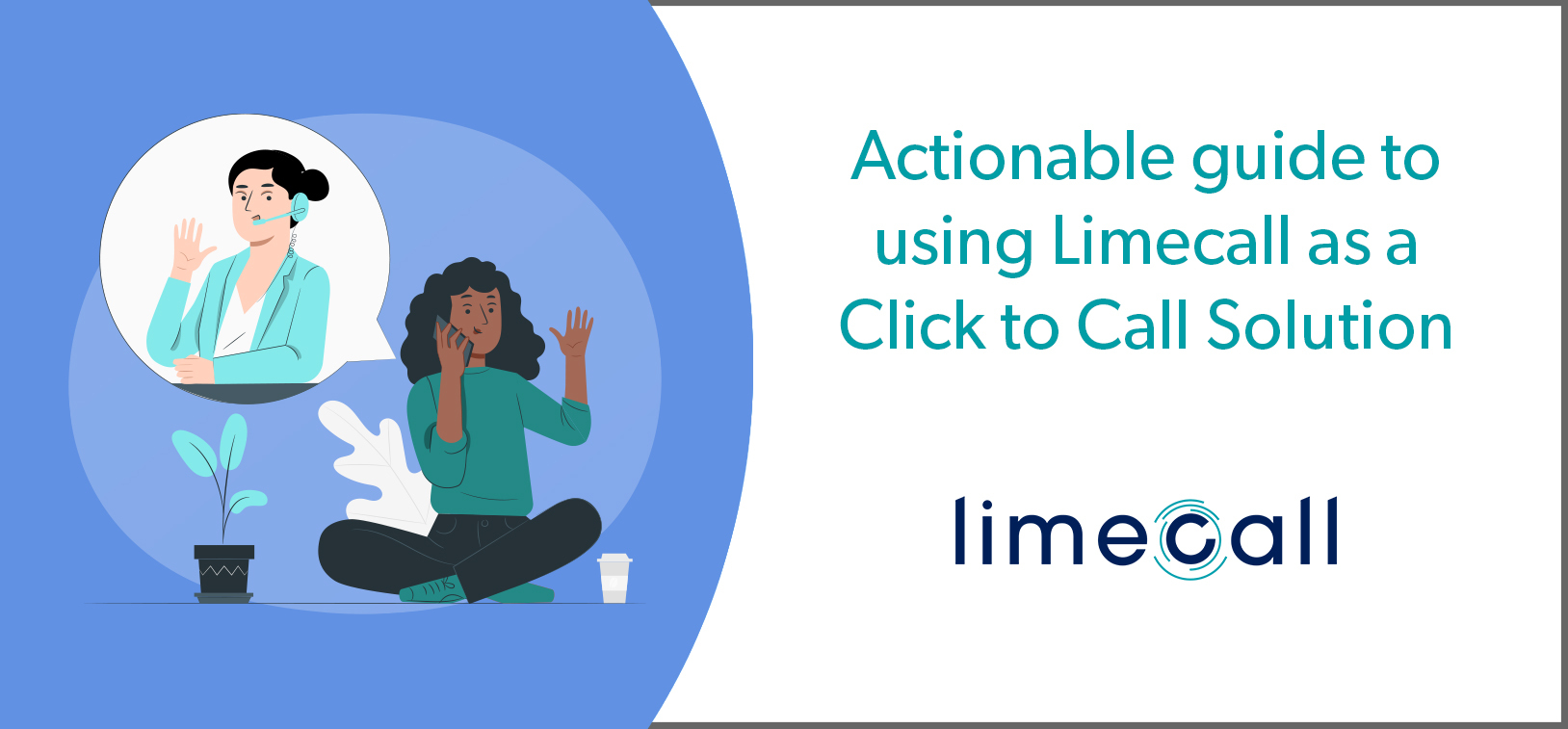 Click to Call: Using LimeCall As a Click-To-Call Solution - LimeCall