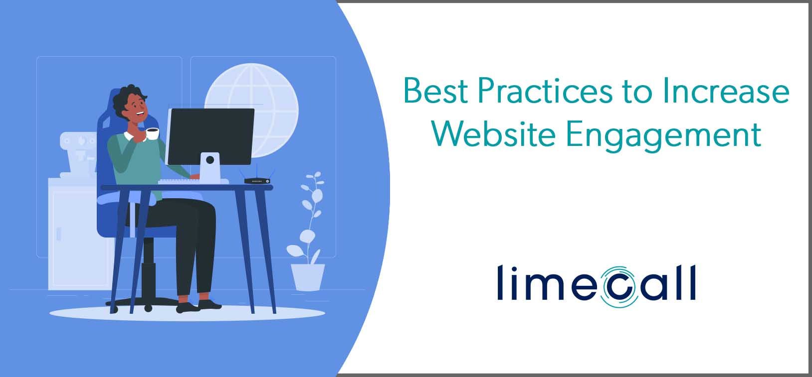 Best Practices to Increase Website Engagement - Limecall