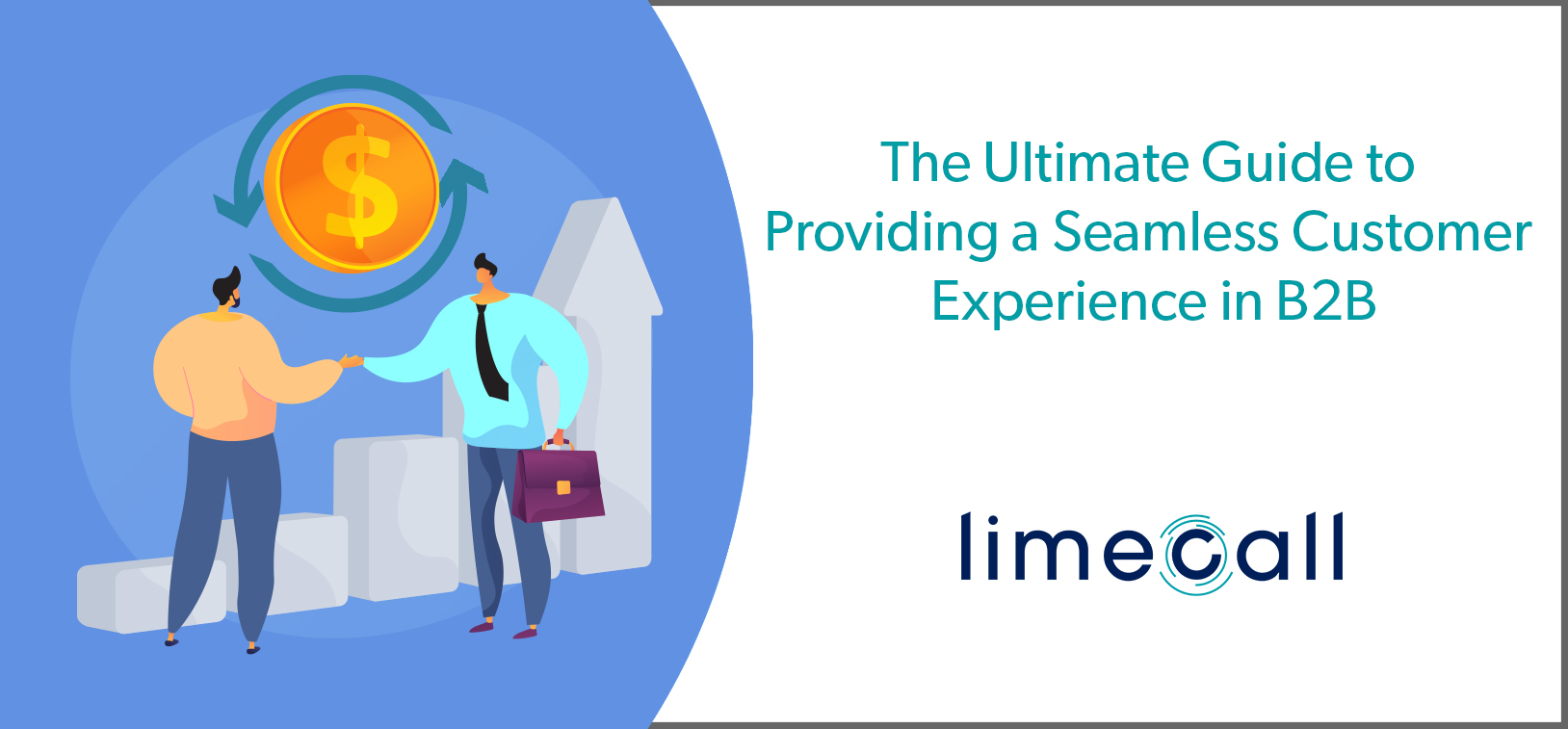 Guide to Seamless B2B Customer Experience - Limecall