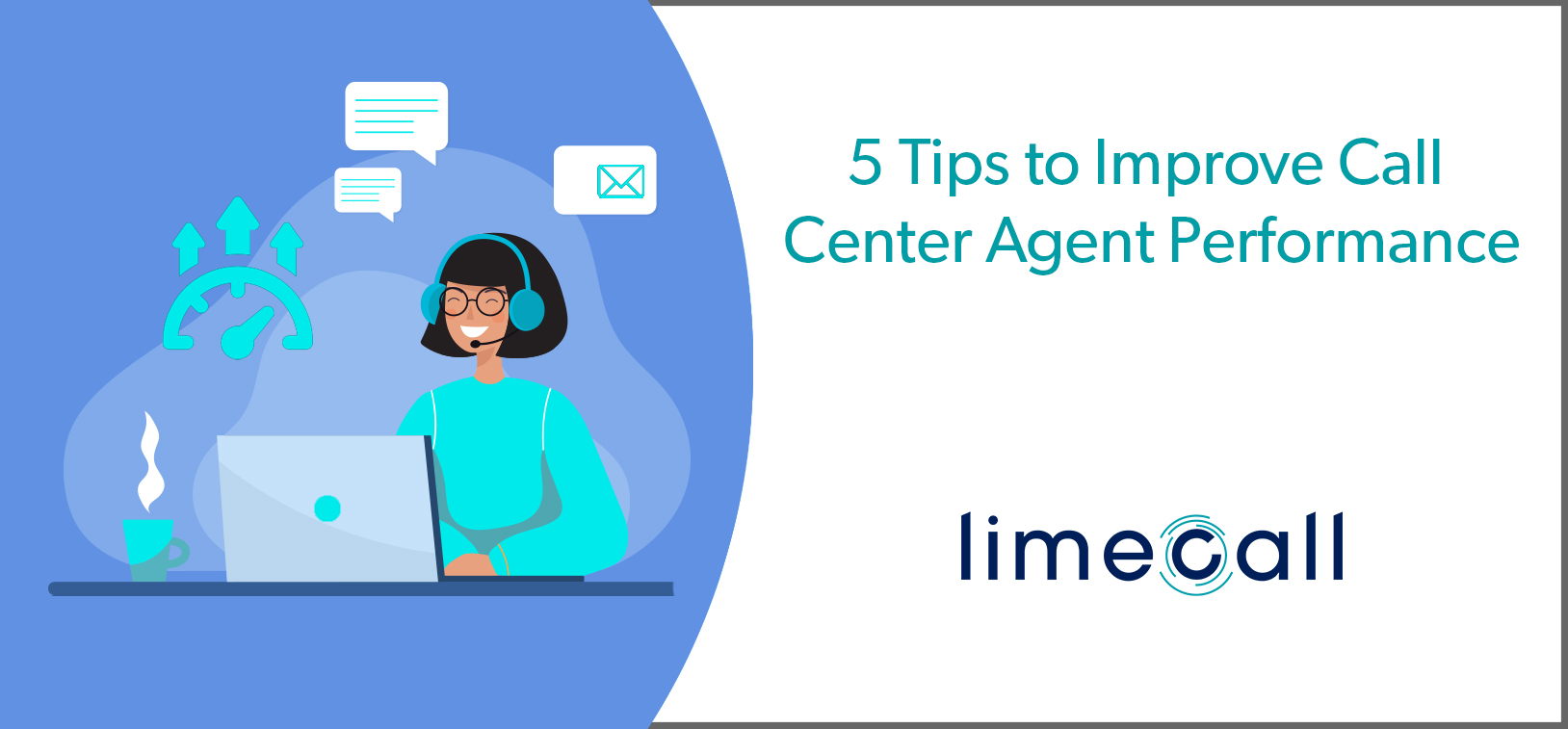 5 Tips to Improve Call Center Agent Performance - Limecall