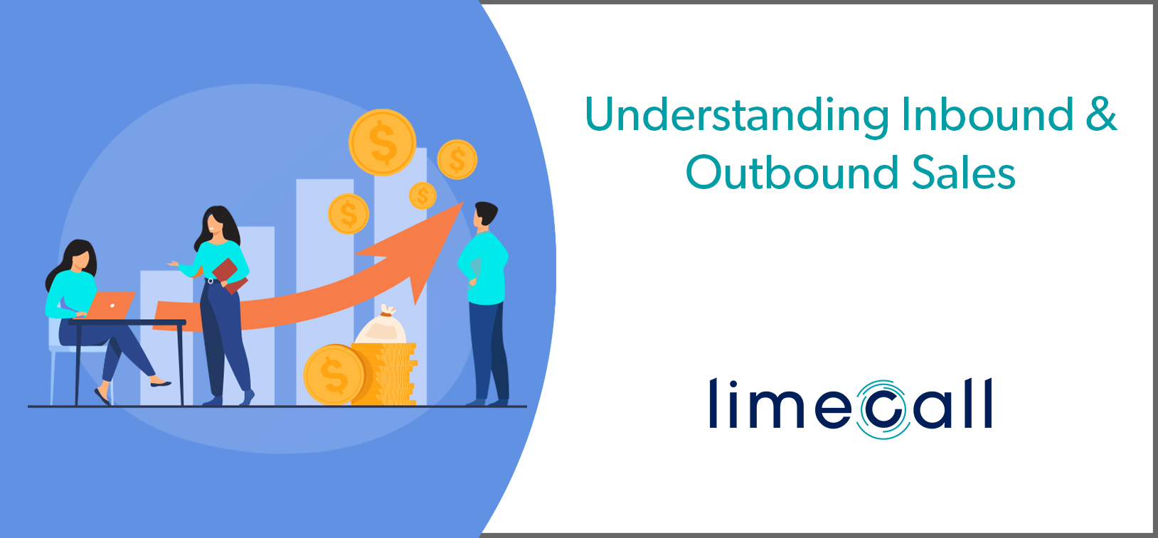 Understanding Inbound & Outbound Sales - Limecall
