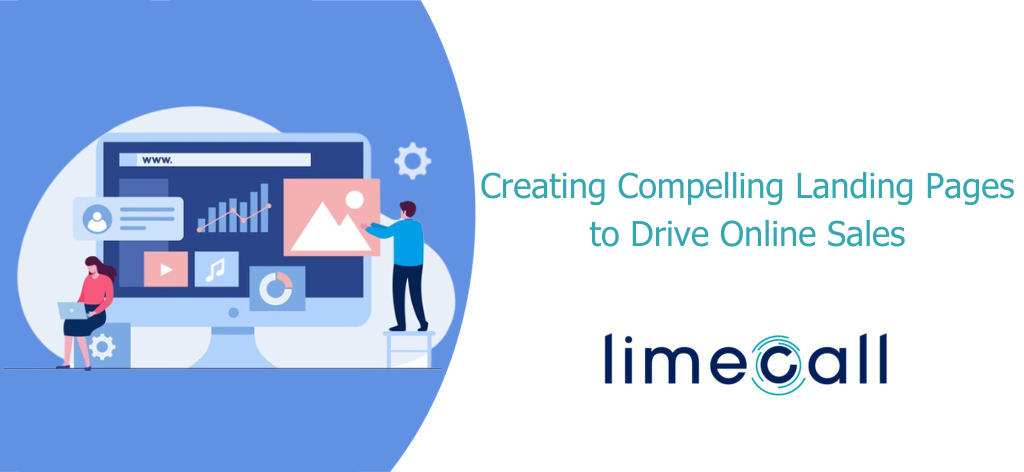 Creating Compelling Landing Pages to Drive Online Sales - LimeCall