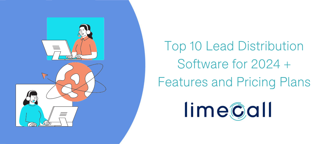 Top 10 Lead Distribution Softwares: The Ultimate Guide